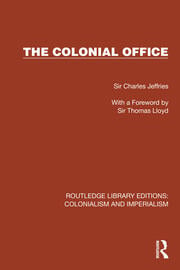 The Colonial Office | Sir Charles Jeffries | Taylor & Francis eBooks,