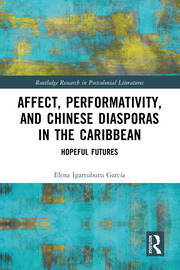 Affect, Performativity, and Chinese Diasporas in the Caribbean | Hopef