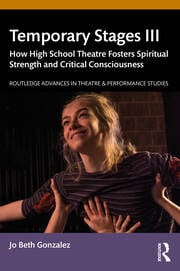 Temporary Stages III | How High School Theatre Fosters Spiritual Stren