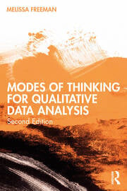 Modes of Thinking for Qualitative Data Analysis | Melissa Freeman | Ta