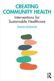 Creating Community Health | Interventions for Sustainable Healthcare
