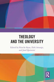 Theology and the University | Fáinche Ryan, Dirk Ansorge, Josef Quitte