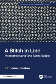 A Stitch in Line | Mathematics and One-Stitch Sashiko | Katherine Seat