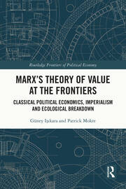 Marx's Theory of Value at the Frontiers | Classical Political Economic
