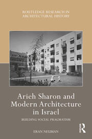 Arieh Sharon and Modern Architecture in Israel | Building Social Pragm