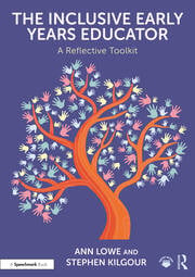 The Inclusive Early Years Educator | A Reflective Toolkit | Ann Lowe,