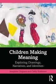 Children drawing meanings | 3 | Children Making Meaning | Josephine De