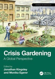Crisis Gardening | A Global Perspective | Jonathan Kingsley, Monika Eg