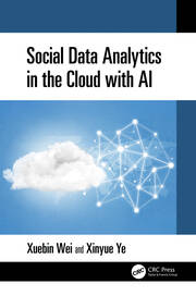 Social Data Analytics in the Cloud with AI | Xuebin Wei, Xinyue Ye | T