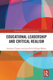Educational Leadership and Critical Realism | Anthony Thorpe, Jean Pie
