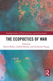 The Ecopoetics of War | Sylvain Belluc, Isabelle Brasme, Guillaume Tan