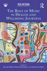 The Role of Music in Health and Wellbeing Journeys | Hilary Moss, Kati