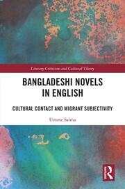 Bangladeshi Novels in English | Cultural Contact and Migrant Subjectiv