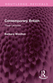 Contemporary Britain | Three Lectures | Barbara Wootton | Taylor & Fra