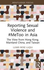 Reporting Sexual Violence and #MeToo in Asia | The View from Hong Kong