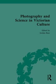 Photography and Science in Victorian Culture | Jordan Bear | Taylor