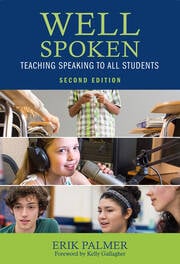 Well Spoken | Teaching Speaking to All Students | Erik Palmer | Taylor