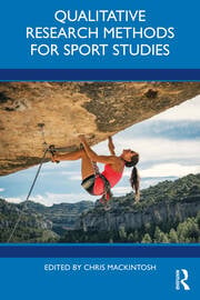 Qualitative Research Methods for Sport Studies | Chris Mackintosh | Ta