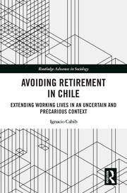 Avoiding Retirement in Chile | Extending Working Lives in an Uncertain