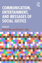 Communication, Entertainment, and Messages of Social Justice | Richard