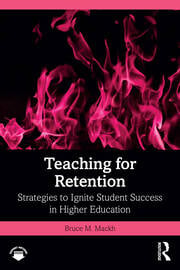 Teaching for Retention | Strategies to Ignite Student Success in Highe