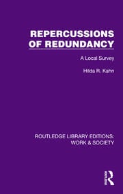 Repercussions of Redundancy | A Local Survey | Hilda R. Kahn | Taylor