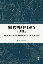 The Power of Empty Places | From Megalithic Monuments to Social Media
