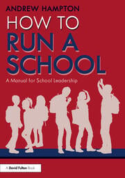 How to Run a School | A Manual for School Leadership | Andrew Hampton