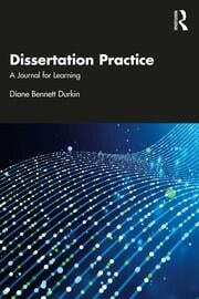 Dissertation Practice | A Journal for Learning | Diane Bennett Durkin
