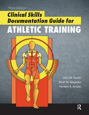 Clinical Skills Documentation Guide for Athletic Training | John Hauth