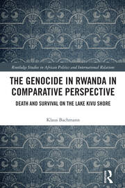 The Genocide in Rwanda in Comparative Perspective | Death and Survival