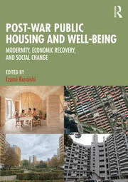 Post-War Public Housing and Well-Being | Modernity, Economic Recovery,