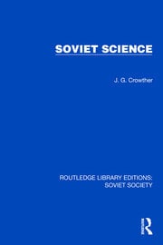 Soviet Science | J.G. Crowther | Taylor & Francis eBooks, Reference Wo