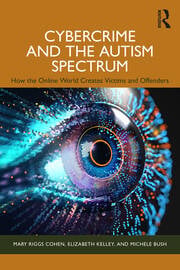 Cybercrime and the Autism Spectrum | How the Online World Creates Vict