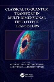 Classical to Quantum Transport in Multi-Dimensional Field Effect Trans