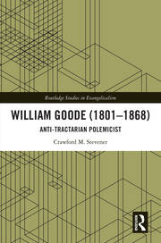William Goode (1801–1868) | Anti-Tractarian Polemicist | Crawford M. S