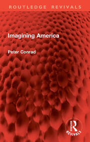 Imagining America | Peter Conrad | Taylor & Francis eBooks, Reference