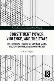 Constituent Power, Violence, and the State | The Political Thought of