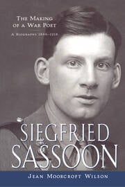 Siegfried Sassoon | The Making of a War Poet, A Biography (1886-1918)