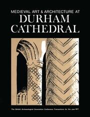 Medieval Art and Architecture at Durham Cathedral | The British Archae
