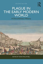 Plague in the Early Modern World | A Documentary History | Dean Philli
