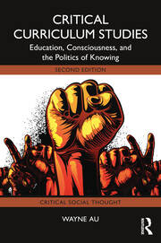 Critical Curriculum Studies | Education, Consciousness, and the Politi
