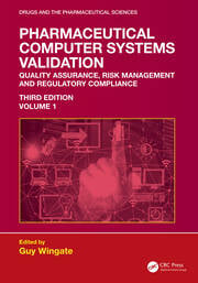 Pharmaceutical Computer Systems Validation | Volume 1 - Quality Assura