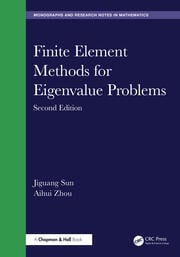 Finite Element Methods for Eigenvalue Problems | Jiguang Sun, Aihui Zh