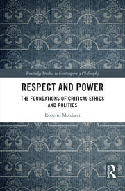 Respect and Power | The Foundations of Critical Ethics and Politics