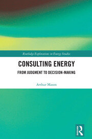 Consulting Energy | From Judgment to Decision-Making | Arthur Mason