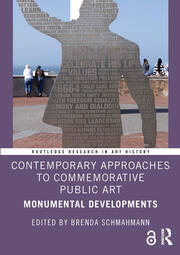 Contemporary Approaches to Commemorative Public Art | Monumental Devel