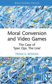 Moral Conversion and Video Games | The Case of ‘Spec Ops. The Line’