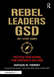 Rebel Leaders GSD (Get Stuff Done!) | Tactics for When the System's on