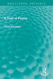 A Test of Poetry | Louis Zukofsky | Taylor & Francis eBooks, Reference